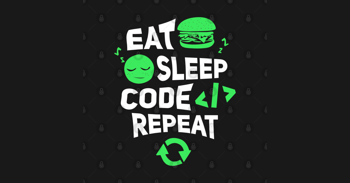 Eat sleep code repeat programming clothes - Eat Sleep Code Repeat - T-Shirt | TeePublic