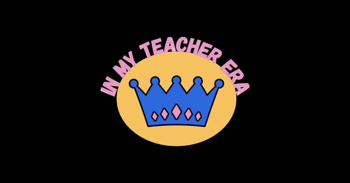 In My Teacher Era Best Teacher - Teachers Gifts - Sticker | TeePublic