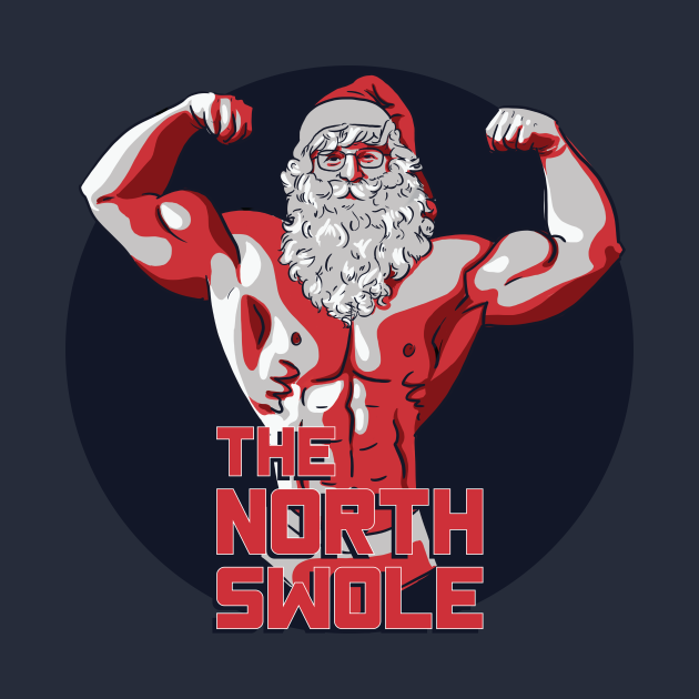 The North Swole Jacked Santa - Funny Christmas - T-Shirt | TeePublic