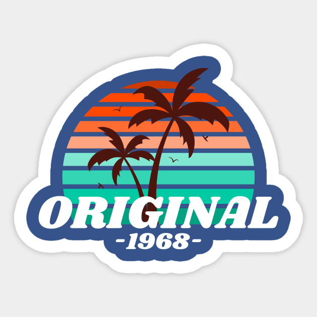 Original 1968 Palm Trees - 1968 - Sticker | TeePublic