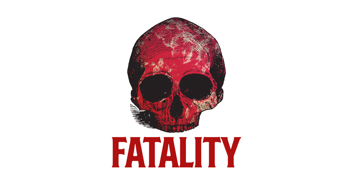 FATALITY - Fatality - T-Shirt | TeePublic