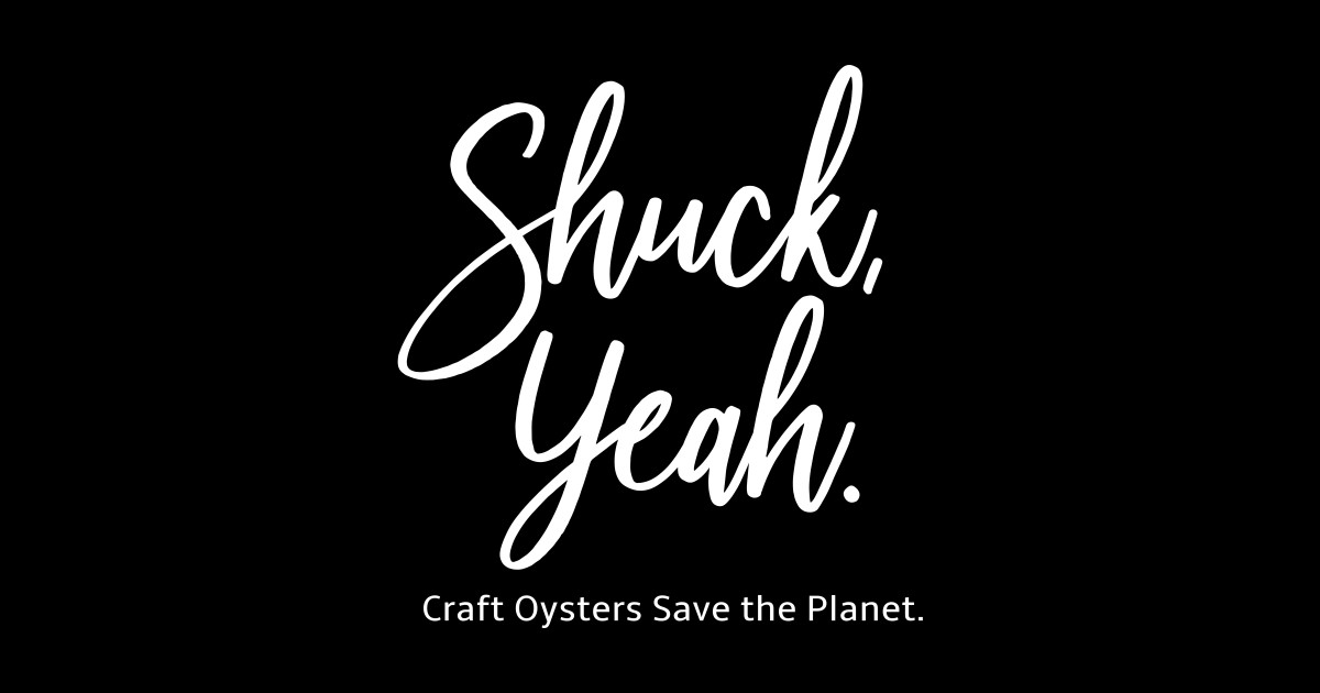 Shuck Yeah Craft Oysters Save the Planet - Oysters - Sticker | TeePublic