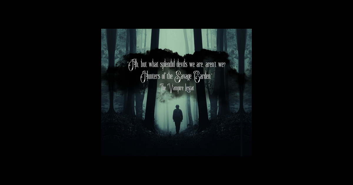 Splendid Devils | The Vampire Lestat Quote - Lestat - Sticker | TeePublic