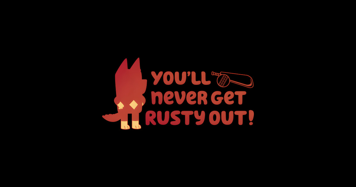 You'Ll Never Get Rusty Out With Cricket Ball Bat - Rusty Out - Sticker ...