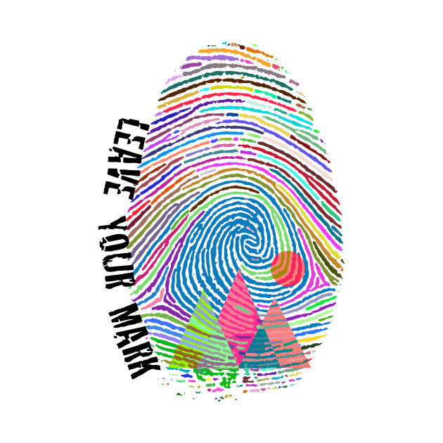 Leave Your Mark - Fingerprint - T-Shirt | TeePublic