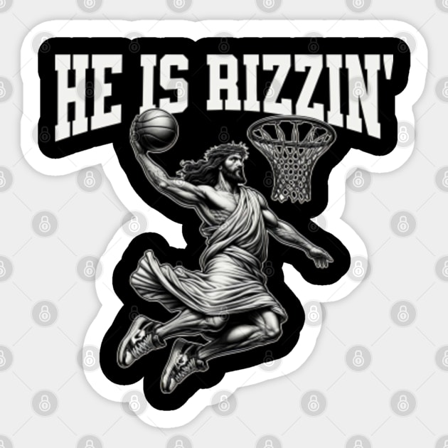 He Is Rizzin Funny Jesus Meme He Is Rizzen - He Is Rizzin - Sticker ...