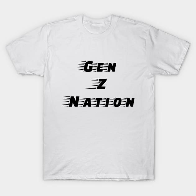 Gen Z Nation - Generation Z - T-Shirt | TeePublic