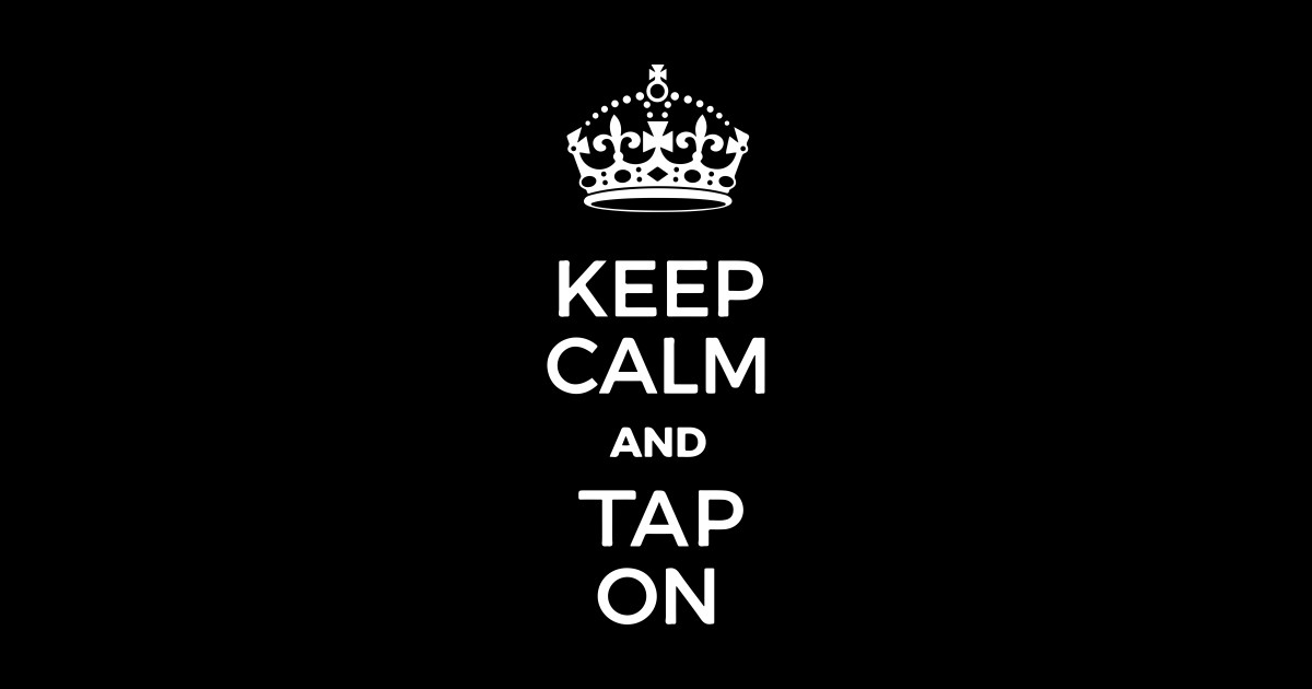 Keep Calm and Tap ON - Tap Dance - Sticker | TeePublic