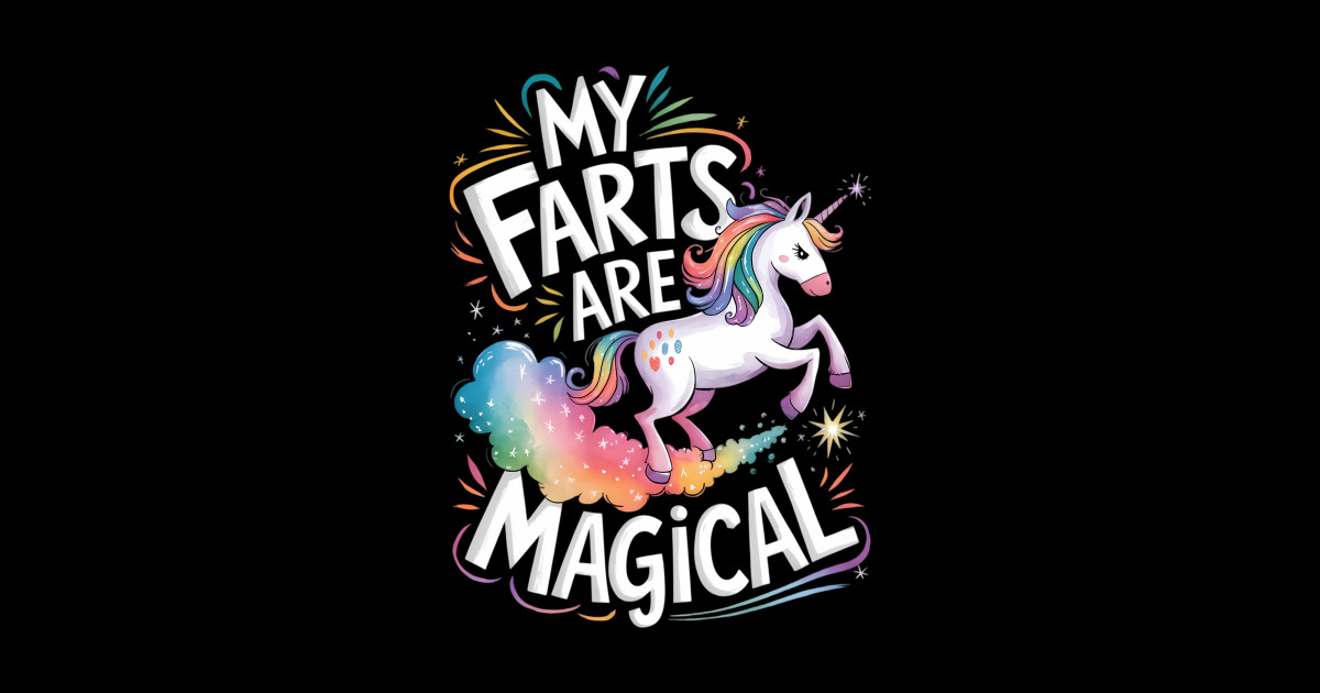 My Farts Are Magical unicorn - My Farts Are Magical Unicorn - Sticker ...