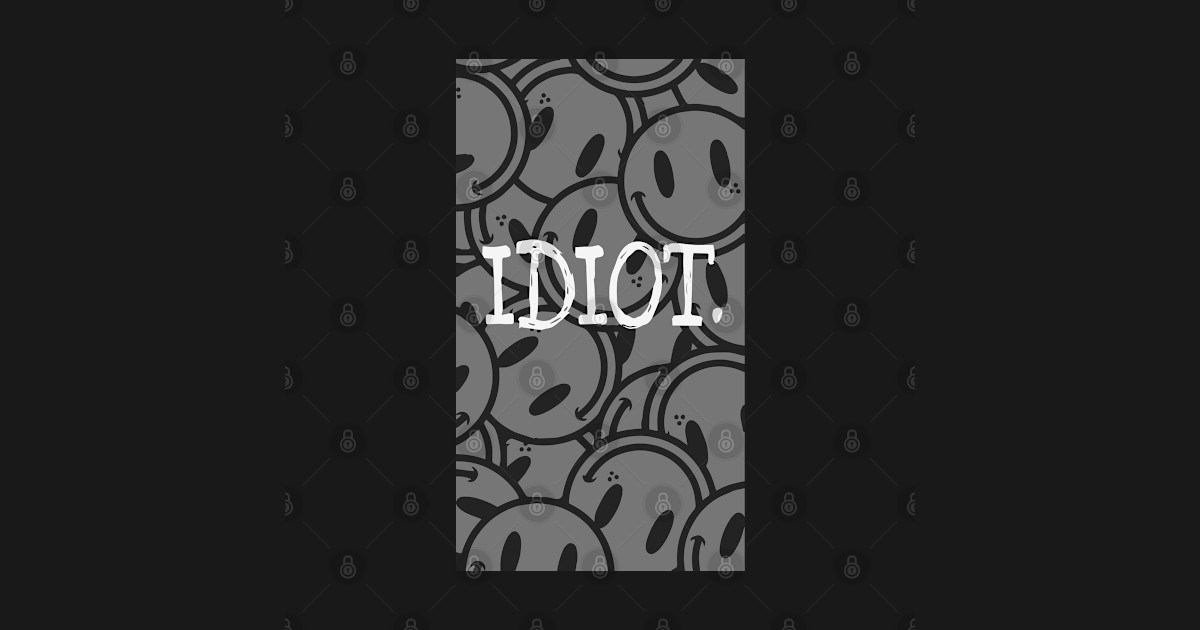 Smile Idiot in white letters | Funny Quotes - Ironic Quotes - T-Shirt ...