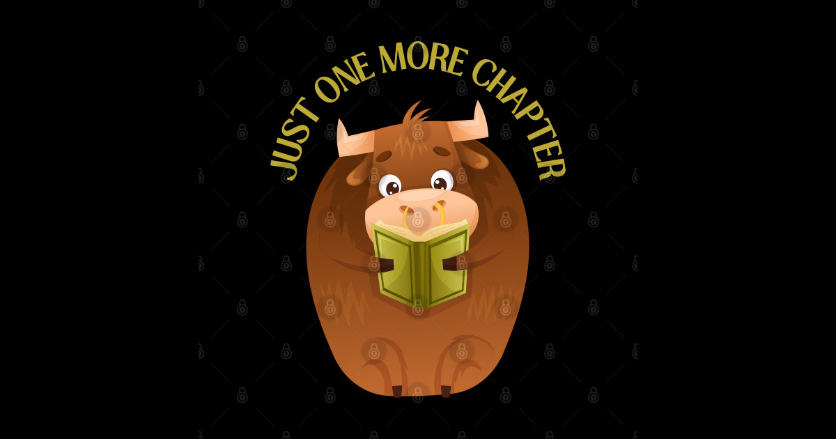 Bull reading book Just one more chapter I Love Books Bookoholic - Just ...