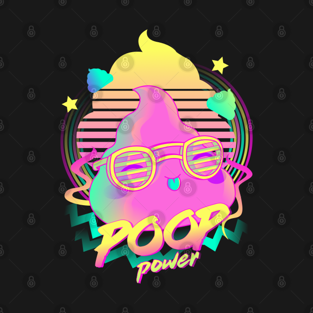 Poop Power - Poop - T-Shirt | TeePublic