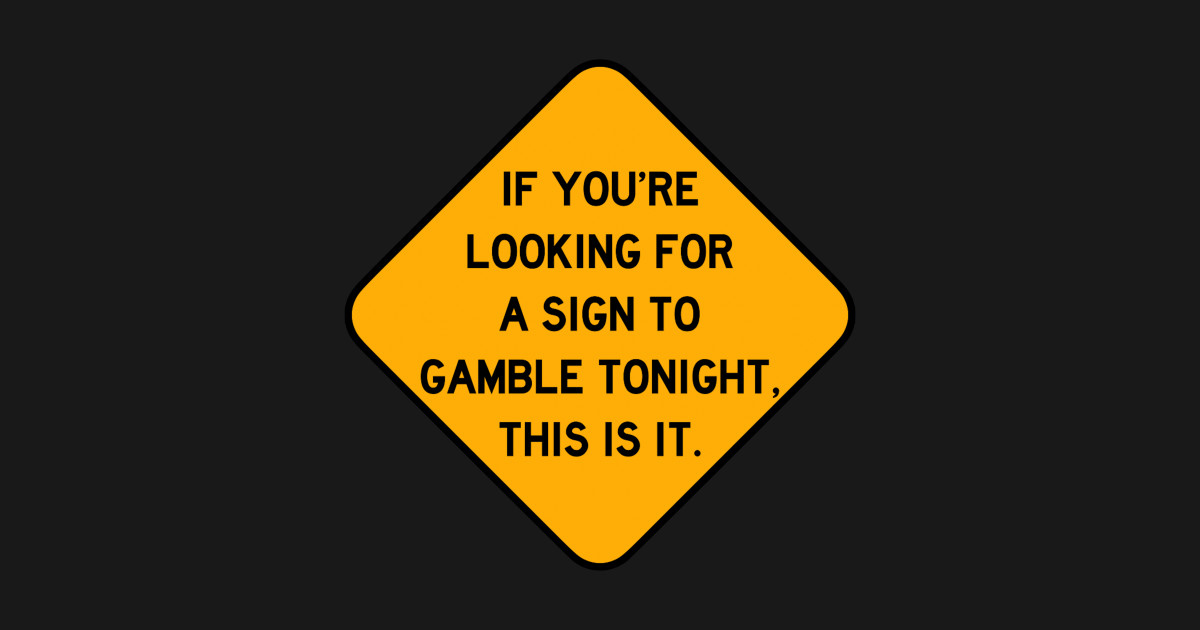 Here's a Sign to Gamble - Gamble - Kids T-Shirt | TeePublic