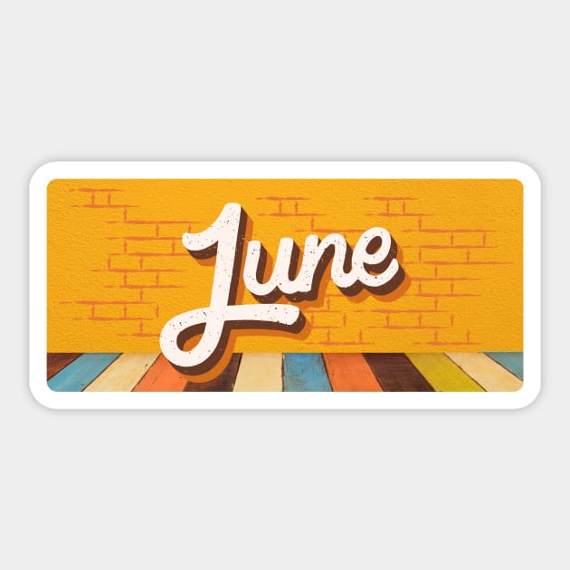 June Month Retro Text - June Birthday - Sticker | TeePublic
