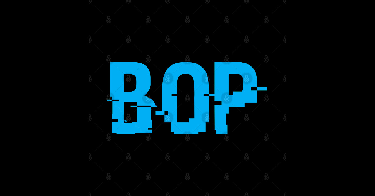 BOP - American Slang word Bop - Zoomer - Sticker | TeePublic