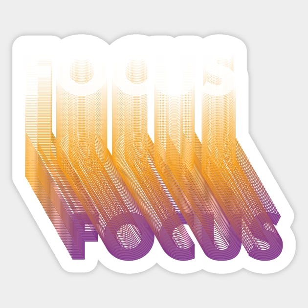 Focus motivational quote - Focus - Sticker | TeePublic