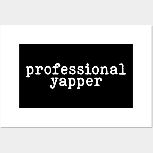 Professional Yapper, What Is Bro Yapping About, Certified Yapper Slang ...