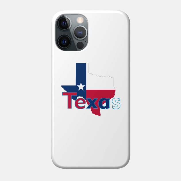 Texas - Texas Flag - Phone Case | TeePublic