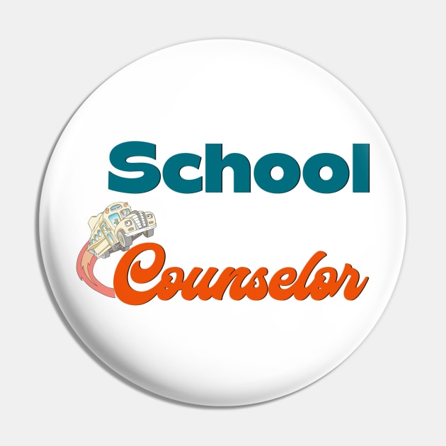 School Counselor - Teacher - Pin | TeePublic