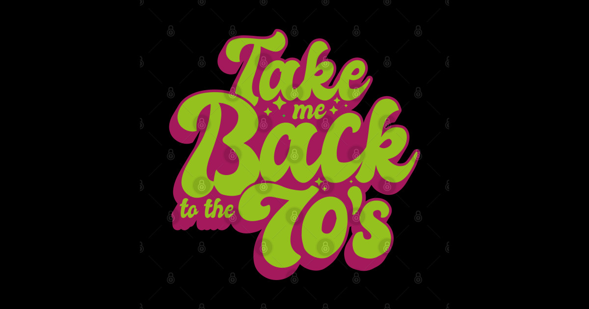 Take me back to the 70's - 70s - Sticker | TeePublic