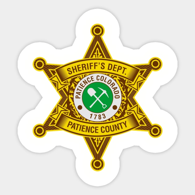 Patience County Sheriff's Badge - Resident Alien - Sticker | TeePublic