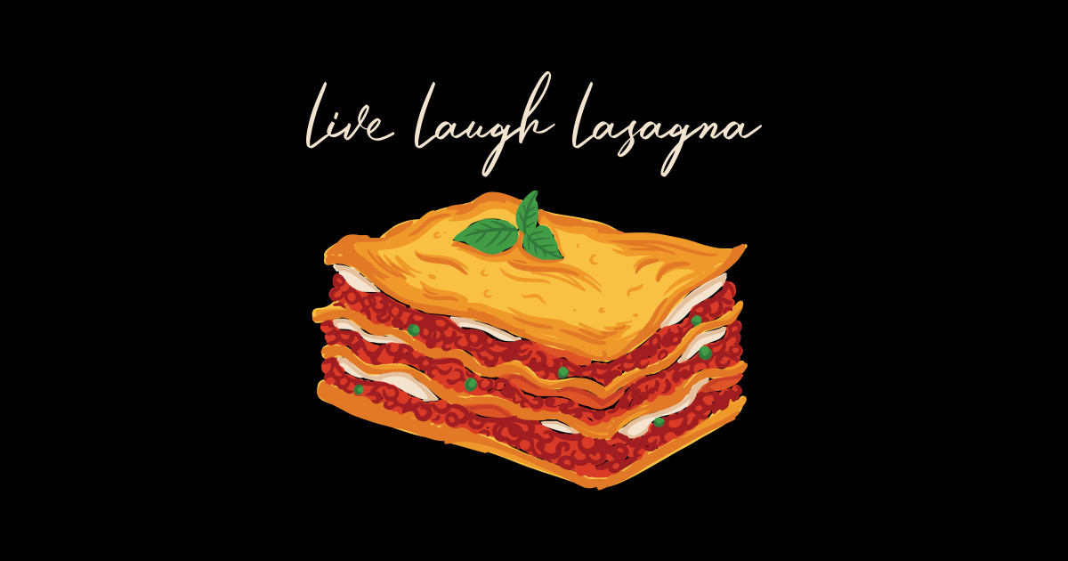 Live Laugh Lasagna - Lasagna - Sticker | TeePublic