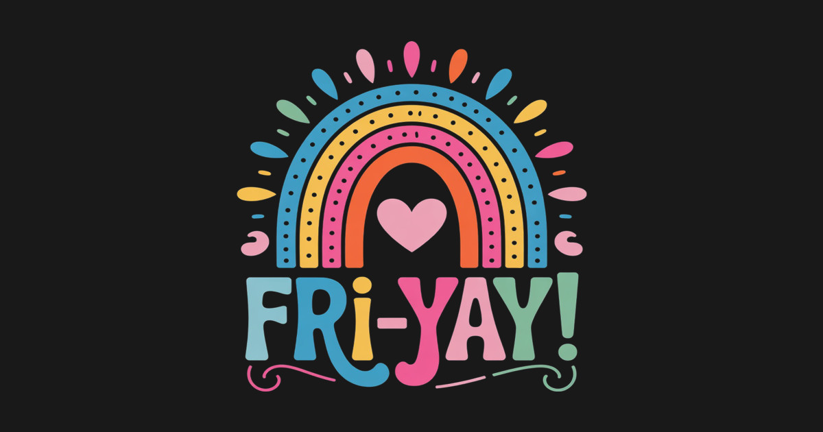 Fun Teacher Happy Weekend Friday Party Fri-yay - Fun Teacher Happy ...