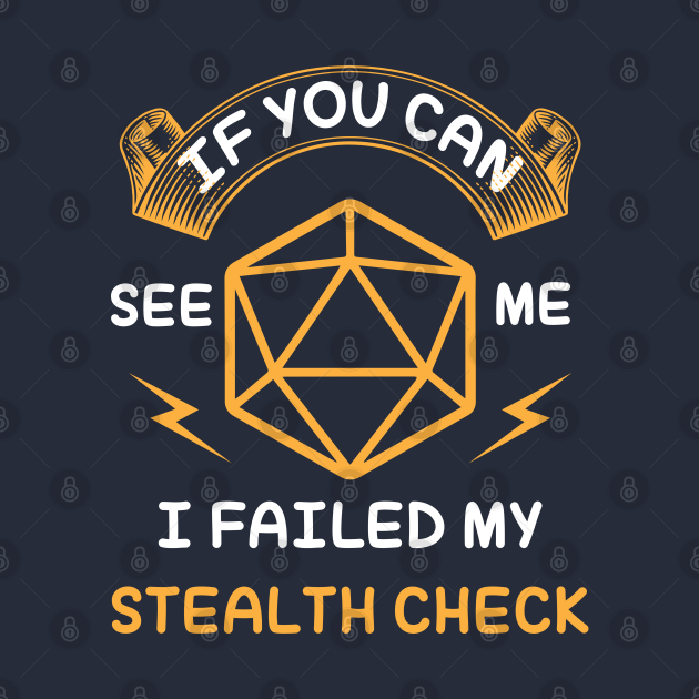 DnD Rogue Tee - Failed My Stealth Check - Dnd Rogue - T-Shirt | TeePublic