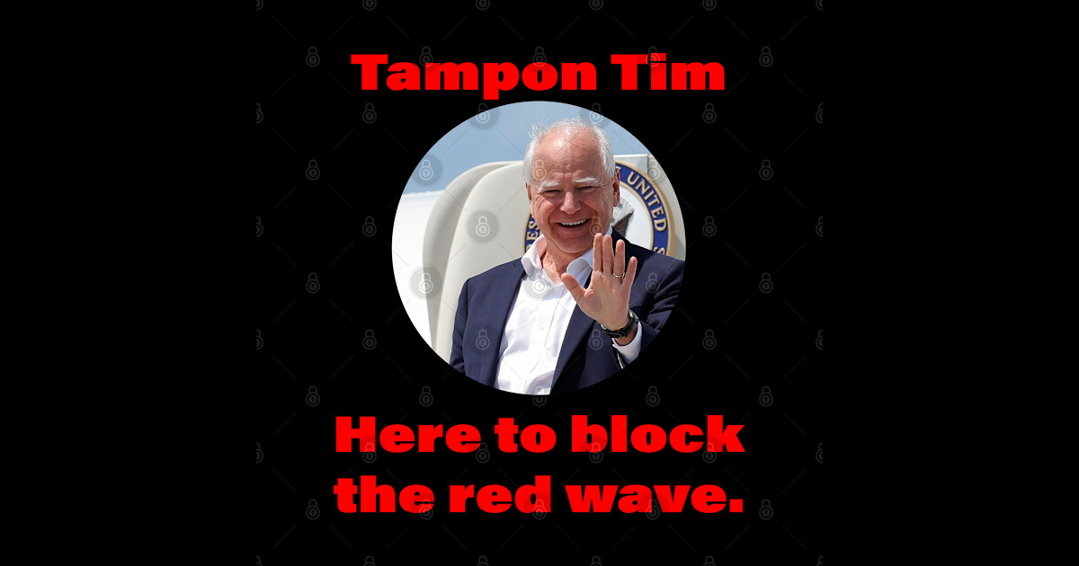 Tampon Tim here to block the red wave - Tampon Tim - Sticker | TeePublic