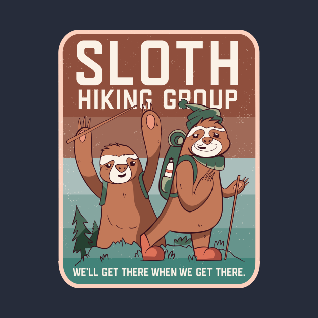 Sloth Hiking Group | We'll Get There When We Get There - Sloth Hiking ...