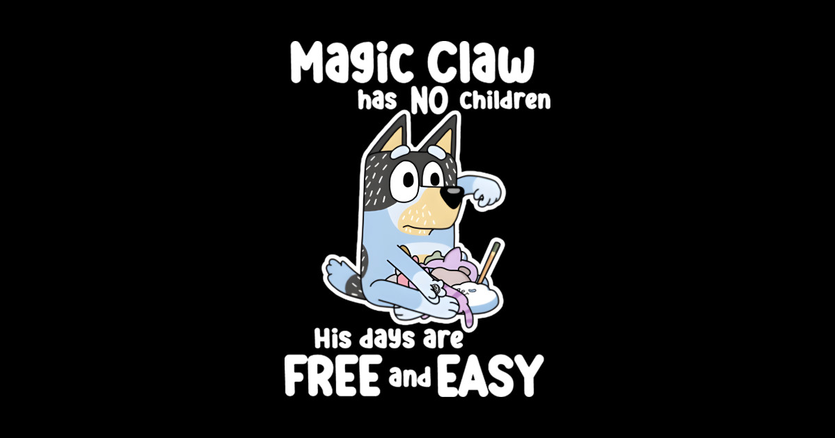 Magic Claw Bluey - Magic Claw Bluey - Posters and Art Prints | TeePublic