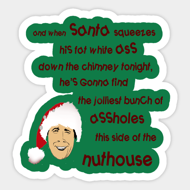 Clark Griswold Rant - Clark Griswold Quote - Sticker | TeePublic