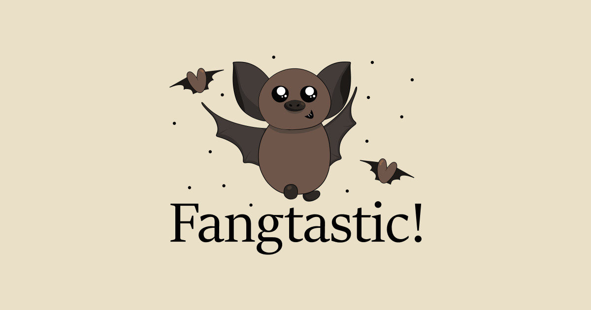 Fangtastic! A Happy Bat - Cute Bat Pun - T-Shirt | TeePublic