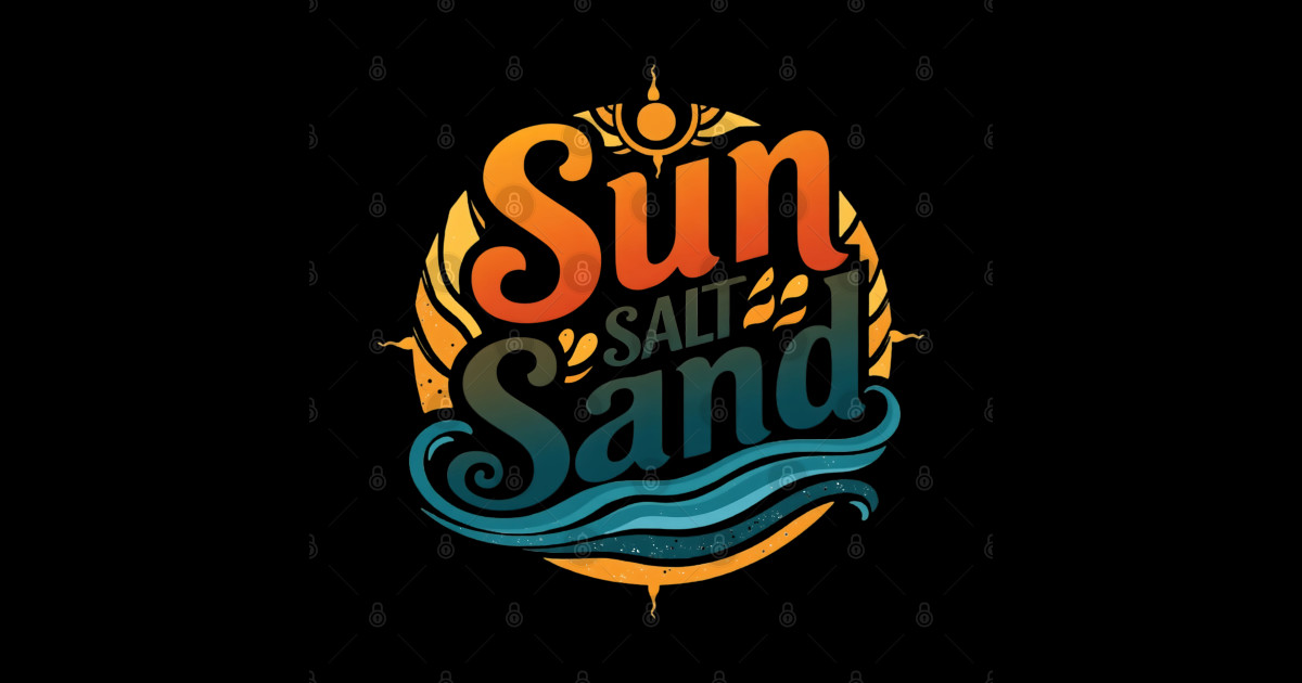 Sun Salt Sand - Sun Salt Sand - Sticker | TeePublic