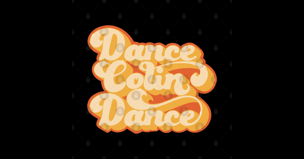 Dance Colin Dance - Spaced - Sticker | TeePublic
