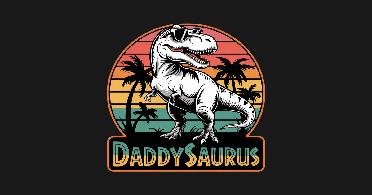 Daddysaurus T Rex Dinosaur Daddy Saurus Family Matching - Daddysaurus T ...