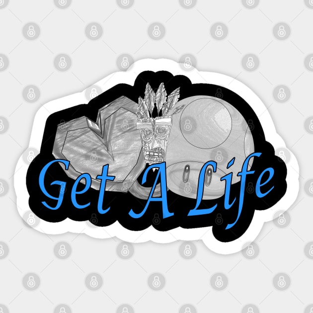 Get A Life - Video Game - Sticker | TeePublic