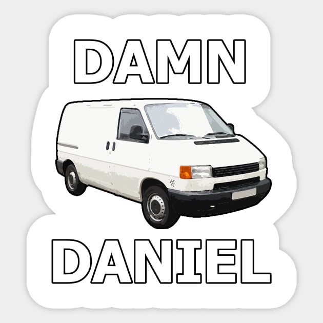 daaamn daniel