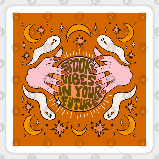 Spooky Vibes In Your Future - Fortune Teller - Sticker | TeePublic