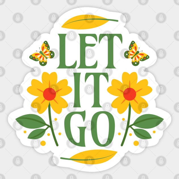 Let it Go - Love Yourself First - Sticker | TeePublic