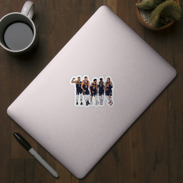 MPJ, Jokic, Murray, KCP & Air Gordon - Denver Nuggets - Sticker | TeePublic