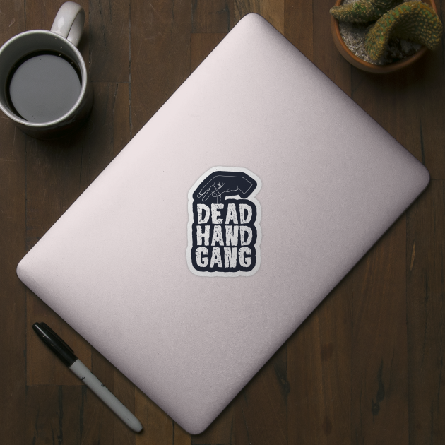 Jay's Dead Hand Gang - The Inbetweeners - Sticker | TeePublic