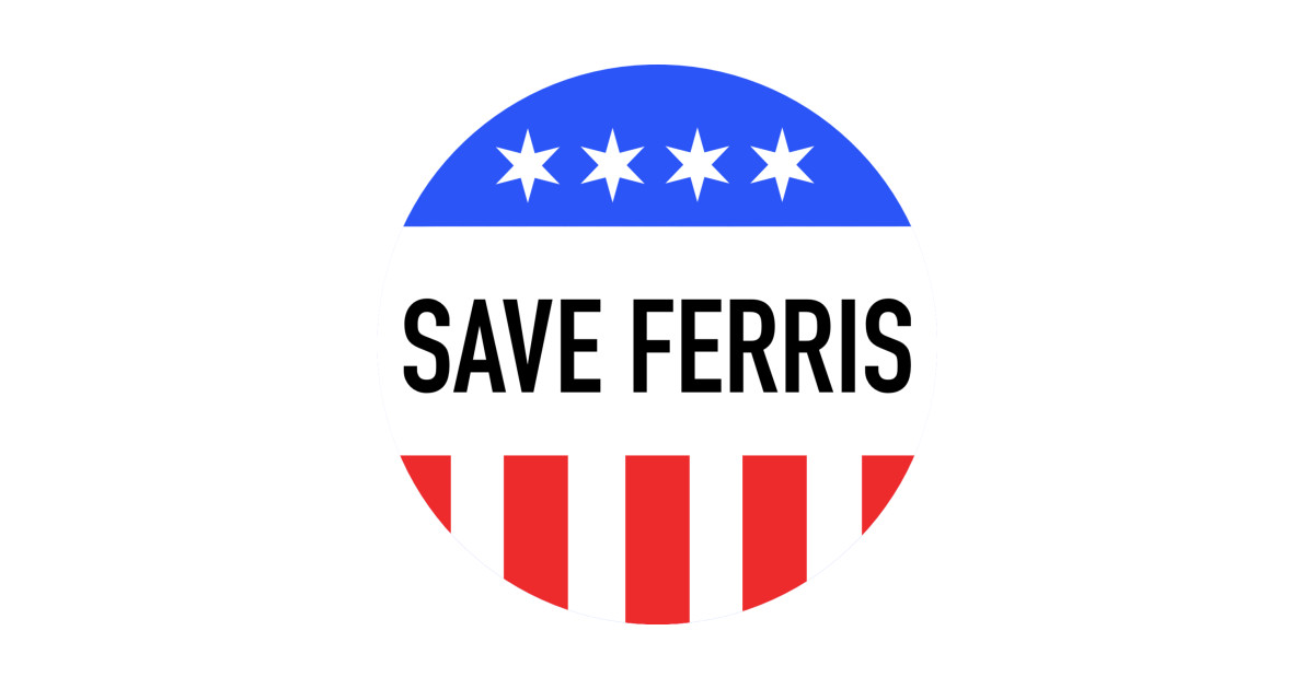 Save Ferris - Ferris Buellers Day Off - T-Shirt | TeePublic