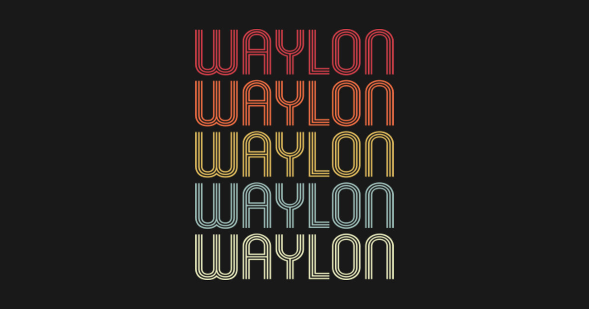 Retro Waylon Wordmark Repeat - Vintage Style - Retro Waylon Wordmark ...