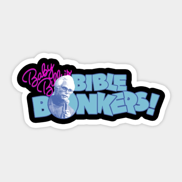 Baby Billy's Bible Bonkers Retro - Baby Billys Bible Bonkers - Sticker ...