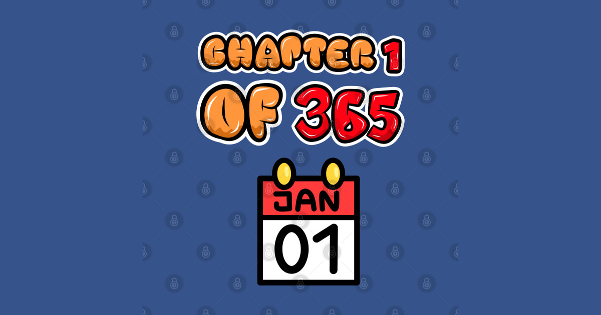 Chapter 1 of 365 New Year Quote - Jan 01 Calendar Graffiti Streetwear ...