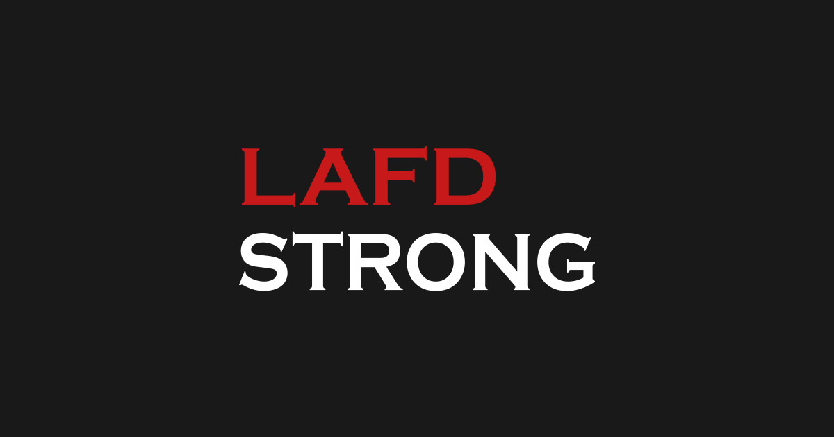 lafd strong - Lafd Strong - T-Shirt | TeePublic