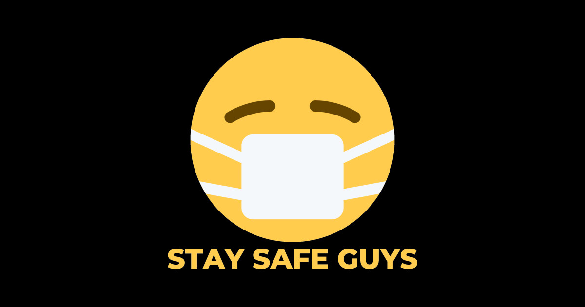Stay Safe Guys - Tshirtsforsale - Sticker | TeePublic