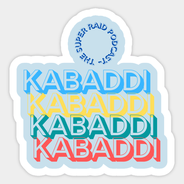Kabaddi Kabaddi Kabaddi - Kabaddi - Sticker | TeePublic