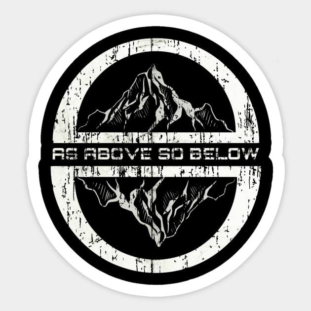 As Above So Below - As Above So Below - Sticker | TeePublic